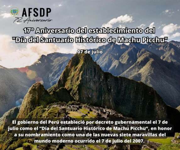 7 DE JULIO, Día del Santuario Histórico de Machu Picchu. | AFSDP